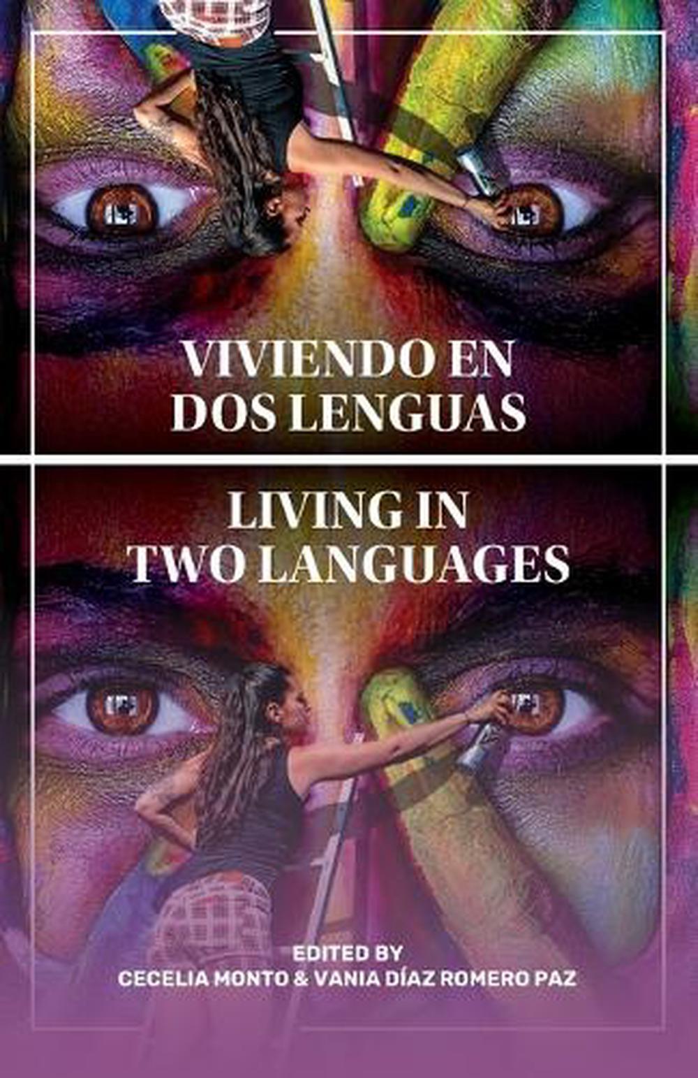 Viviendo En DOS Lenguas by Cecelia Monto Paperback Book 9781955499200 ...