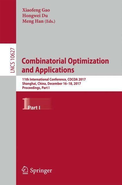 Combinatorial Optimization And Applications von Hongwei Du Meng Han ...