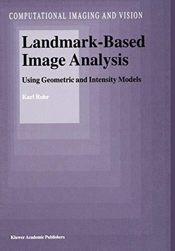 Landmark-Based Image Analysis : Using Geometric and Intensity Models ...