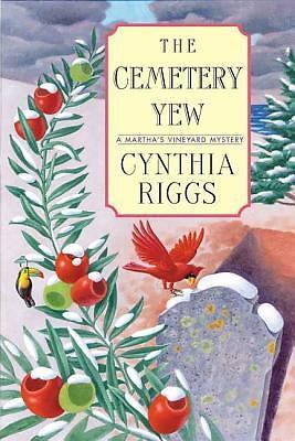 The Cemetery Yew (Martha's Vineyard Mysteries) by Cynthia Riggs ...