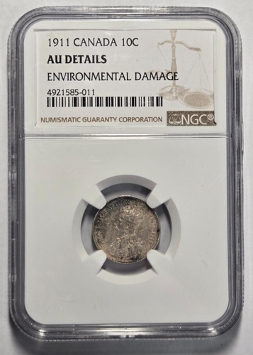 1911 CANADA 10 CENTS NGC AU DETAILS ENVIRONMENTAL DAMAGE Certified Coin ...