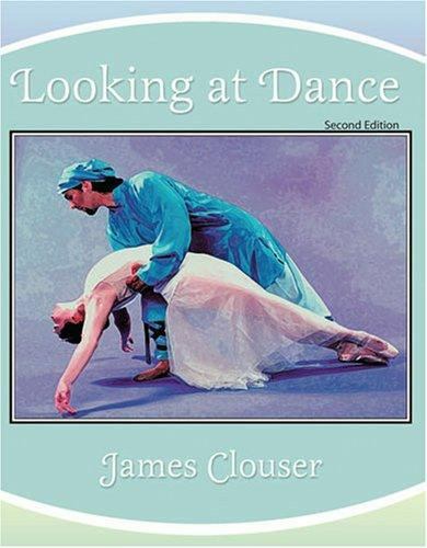 Looking at Dance by James Clouser (2010, Trade Paperback, Revised ...