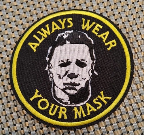 Halloween Michael Myers Always Wear Your Mask Embroidered Patch Iron-On ...