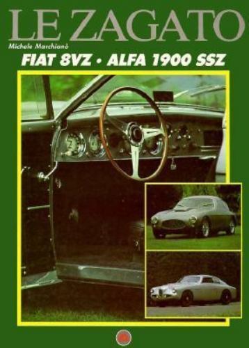 Zagato : Fiat 8VZ, Alfa Romeo 1900 SSZ by Michele Marchiano (1993 ...