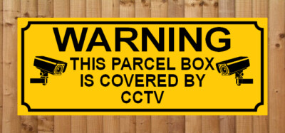 WARNING THIS PARCEL BOX IS COVERED BY CCTV ~ SIGN NOTICE ~ delivery ...