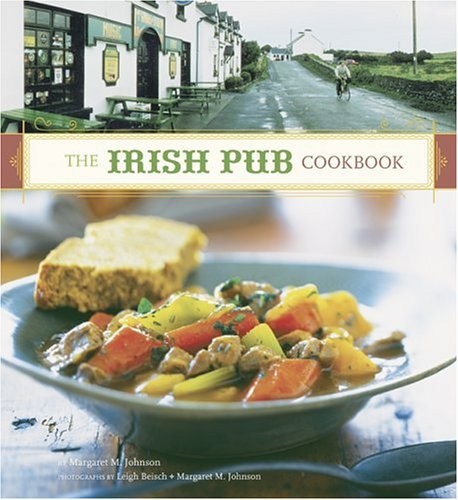 THE IRISH PUB COOKBOOK By Margaret M. Johnson & Margaret M. Johnson ...