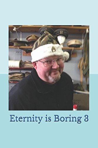 ETERNITY IS BORING 3 By Patrick C Stoddard **BRAND NEW** 9781520659787 ...