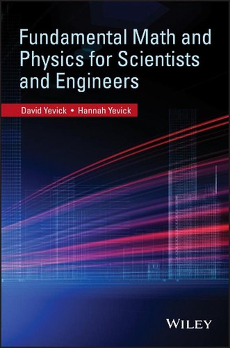 Fundamental Math and Physics for Scientists and Engineers by David ...