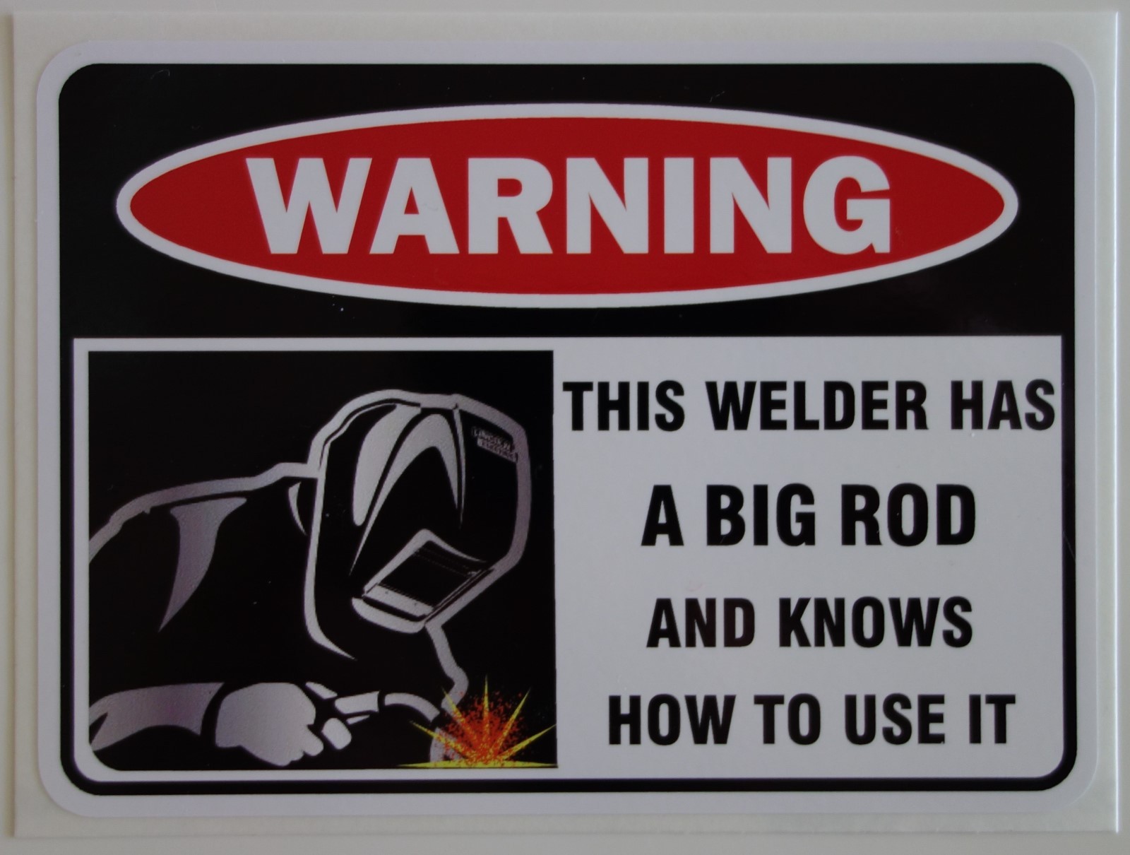FUNNY WARNING WELDER STICKER ROD ELECTRODE MILLER LINCOLN ESAB MIG TIG ...