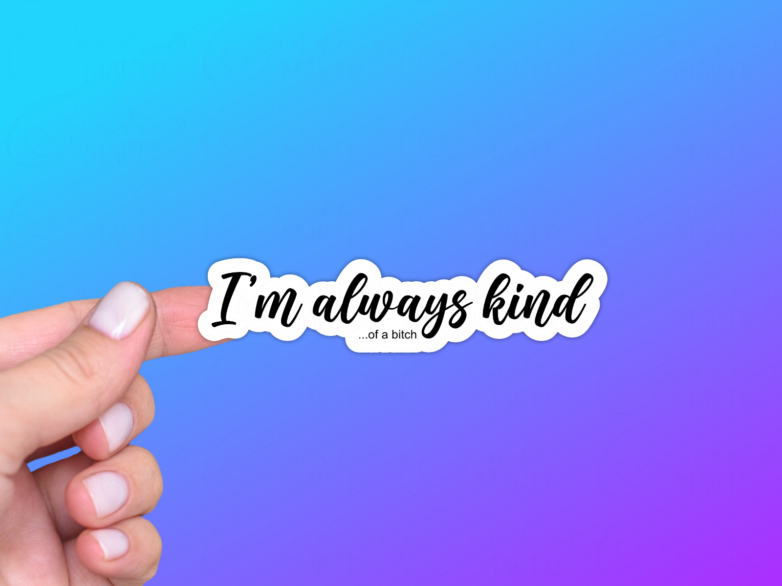 Funny Sarcastic Humor Vinyl Sticker, I'm Always Kind of a Bitch, Swear ...