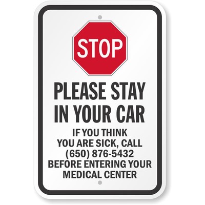 Stop Stay In Your Car Call Before Entering Custom Aluminum Weatherproof ...