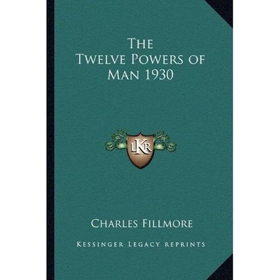 The Twelve Powers of Man 1930 - Paperback NEW Fillmore, Charl 01/09 ...