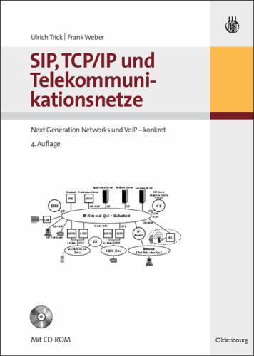 Sip, Tcp/Ip und Telekommunikationsnetze : Next Generation Networks und Voip - Konkret by Frank ...