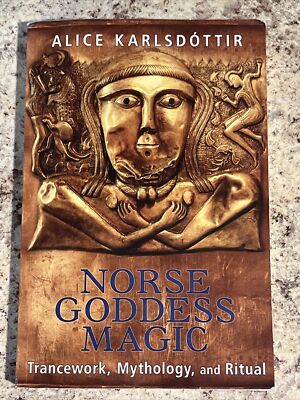 Norse Goddess Magic: Trancework, Mythology, and Ritual 9781620554074| eBay