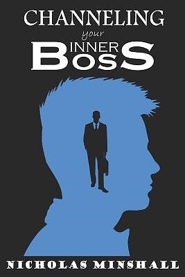 Channeling Your Inner Boss by Minshall, Nicholas -Paperback | eBay ...