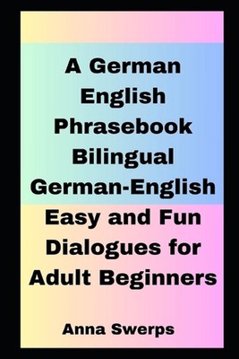 Welcome to Berlin A German English Phrasebook: Bilingual German-English ...