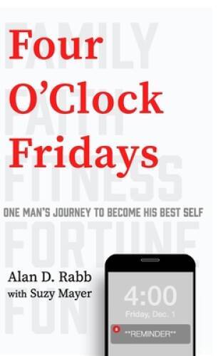 Four OClock Fridays: One mans journey to become his best self - VERY GOOD 9781710960440| eBay