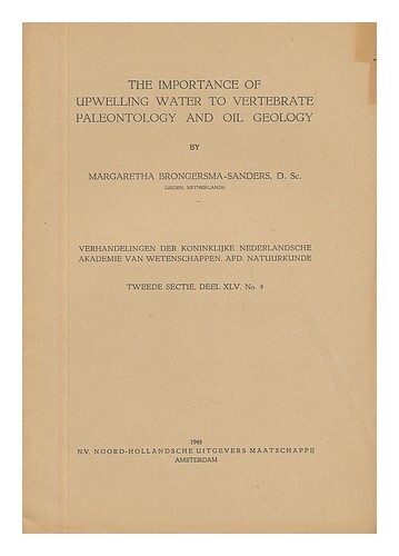 BRONGERSMA-SANDERS, D. SC. , MARGARETHA The Importance of Upwelling ...
