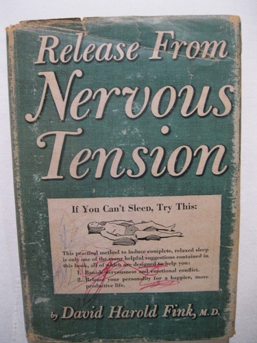 Release From Nervous Tension by David Harold Fink HC 1943 Eleventh ...