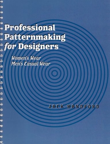 PROFESSIONAL PATTERNMAKING FOR DESIGNERS: WOMEN'S WEAR AND By Jack ...