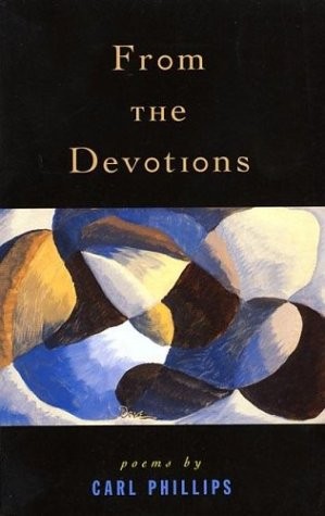 FROM THE DEVOTIONS: POEMS By Carl Phillips **BRAND NEW** | eBay