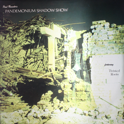 PAUL ROESSLER TWISTED ROOTS Pandemonium Shadow Show - NEW SEALED 1983 ...