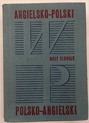 A Concise English-Polish and Polish-English Dictionary / Maly Slownik ...