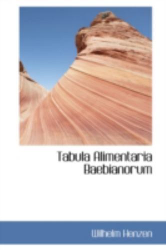 Tabula Alimentaria Baebianorum by Wilhelm Henzen (2008, Trade Paperback ...