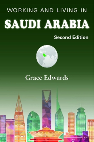 Grace Edwards Working and Living in Saudi Arabia (Tascabile ...