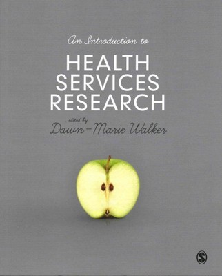 Introduction to Health Services Research : A Practical Guide, Paperback ...