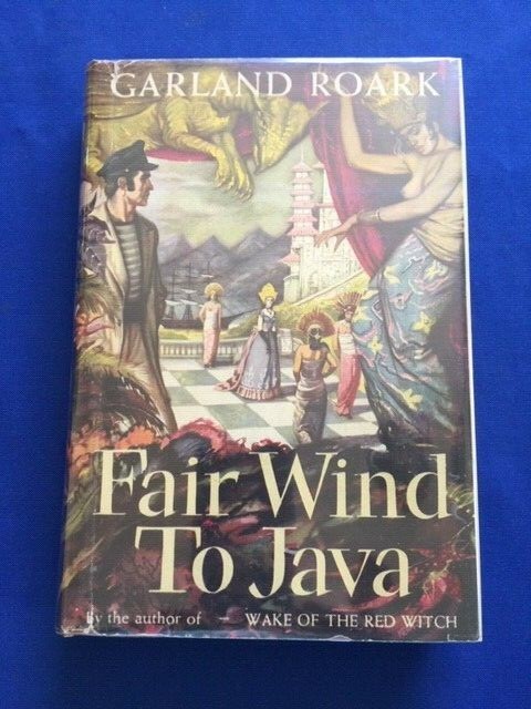 FAIR WIND TO JAVA - 1ST. ED. BY GARLAND ROARK | eBay