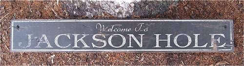 Welcome to Jackson Hole - Painted Wooden Sign HUGE | eBay
