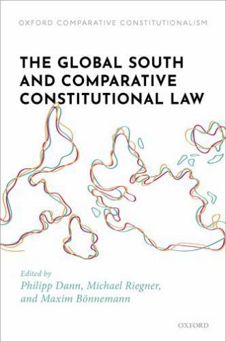 Oxford Comparative Constitutionalism Ser.: The Global South and ...