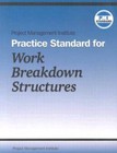 Project Management Institute Practice Standard for Work Breakdown Str ...