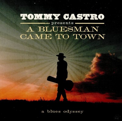 Tommy Castro Tommy Castro Presents: A Bluesman Came to Town (Vinyl) 12 ...