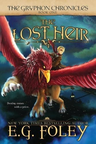 E G Foley The Lost Heir (The Gryphon Chronicles, Book 1) (Tapa blanda ...