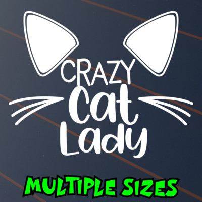Crazy Cat Lady Sticker Car Decal Window Kitten Animal Lover Pet Paw ...