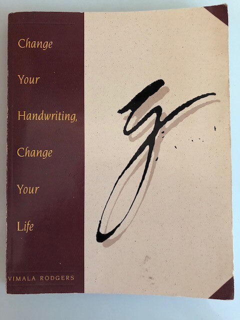 Change Your Handwriting, Change Your Life by Vimala Rodgers (1995 ...