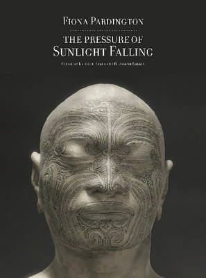 Fiona Pardington: The Pressure of Sunlight Falling by Kriselle Baker ...