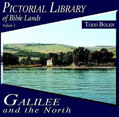 Pictorial Library of Bible Lands : Galilee and the North by Todd Bolen ...