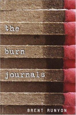 The Burn Journals by Runyon, Brent ~ HC ~ NEW 9780375926211| eBay