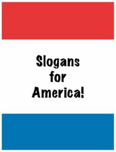 Slogans for America! by Slogan Books (2007, Trade Paperback) for sale ...