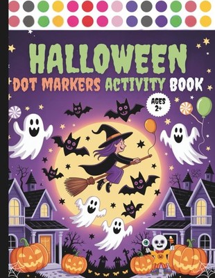 Halloween Dot Markers Activity Book: Do A Dot Markers Activity Book ...