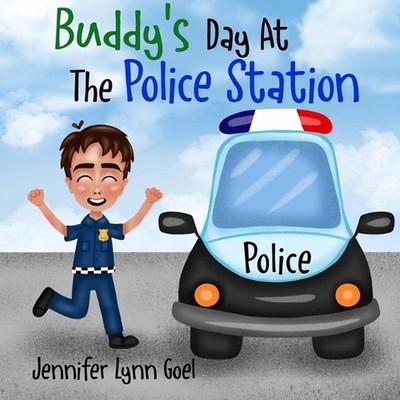 Buddy's Day At The Police Station by Jennifer Lynn Goel (English ...