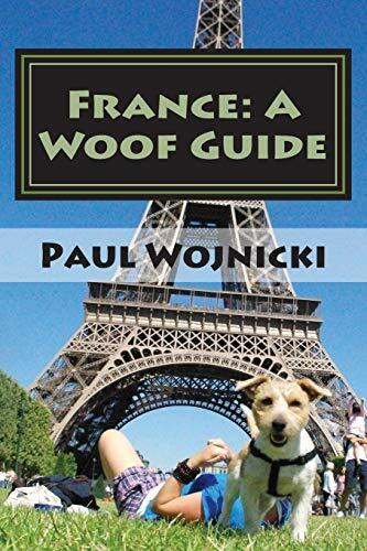 France: A Woof Guide by Wojnicki, Paul 1503349977 FREE Shipping | eBay.de