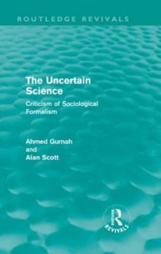 Routledge Revivals Ser.: Uncertain Science : Criticism of Sociological ...