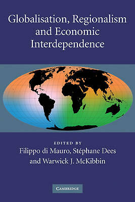 Globalisation, Regionalism and Economic Interdependence by Stephane Dees, Filippo di Mauro ...