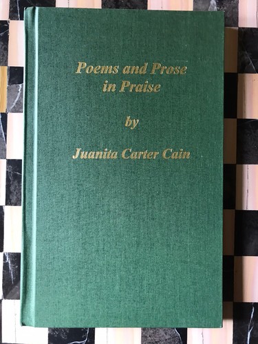 Poems and Prose In Praise Juanita Carter Cain Cumberland County ...