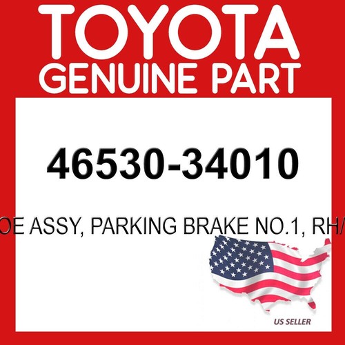 TOYOTA GENUINE 46530-34010 SHOE ASSY, PARKING BRAKE NO.1, RH/LH OEM | eBay
