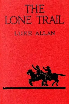 The Lone Trail by Luke Allan Paperback Book | eBay Australia